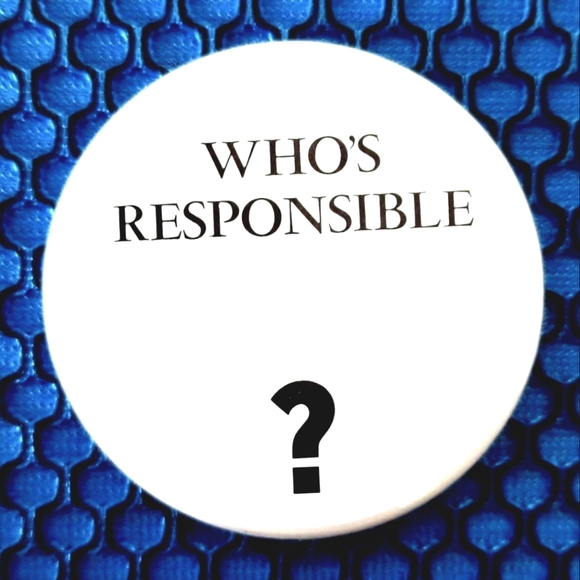 Accessories | 225 Inch Whos Responsible Button Badge Pin | Poshmark